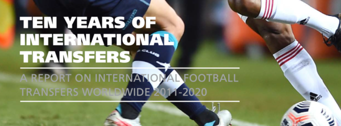 FIFA Publishes “Ten Years of International Transfers – Report ...